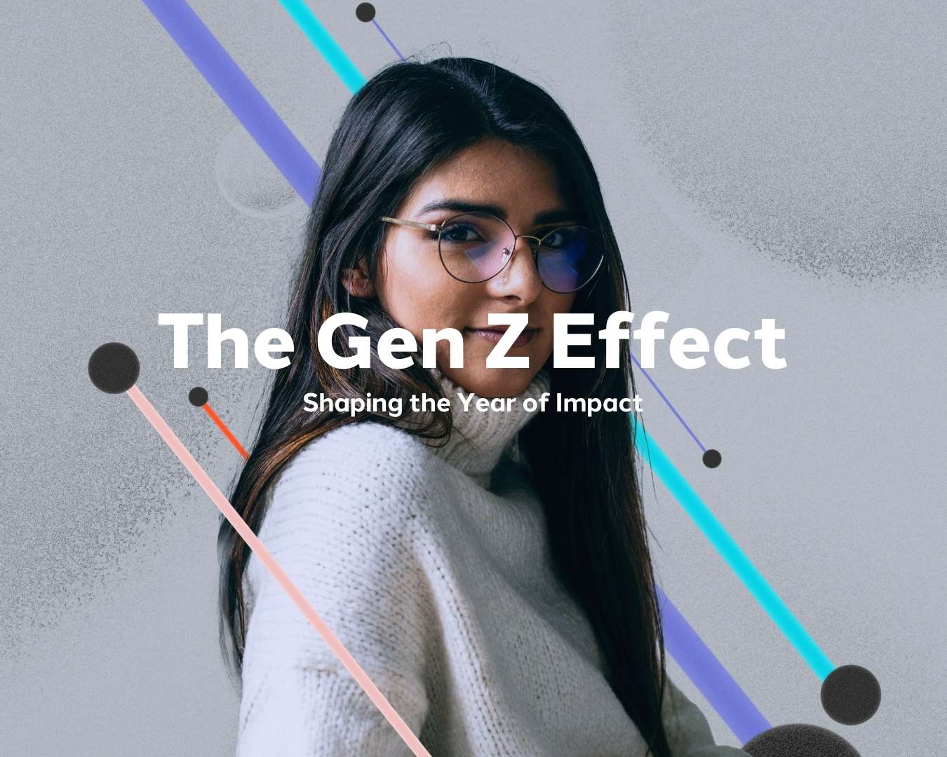 The Gen Z Effect: Shaping the Year of Impact | iProspect